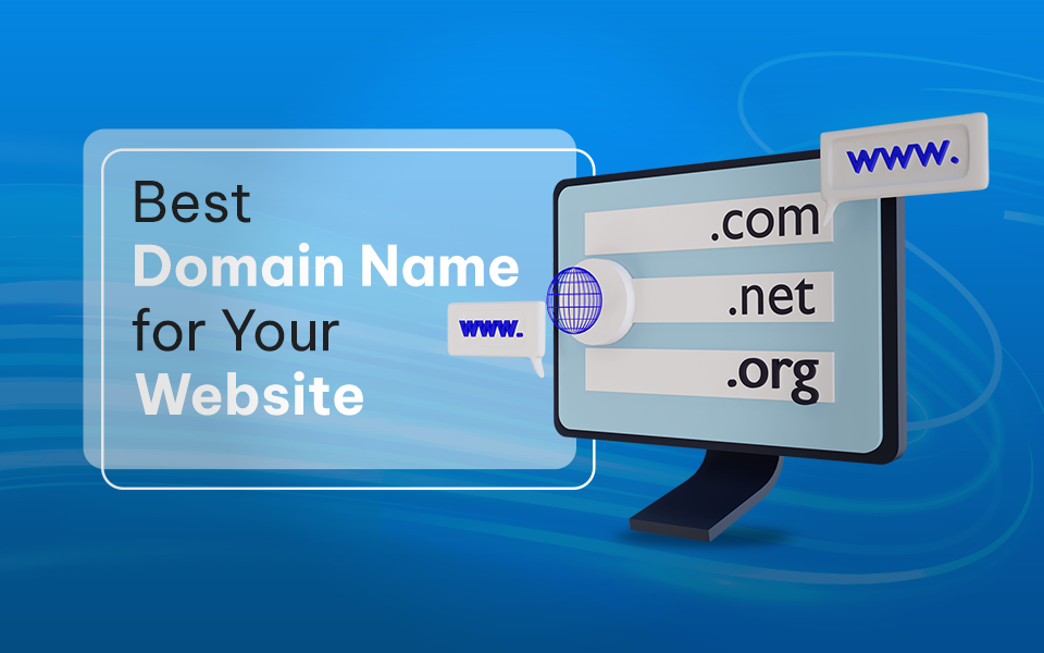 How to Choose the Best Domain Name for Your Website